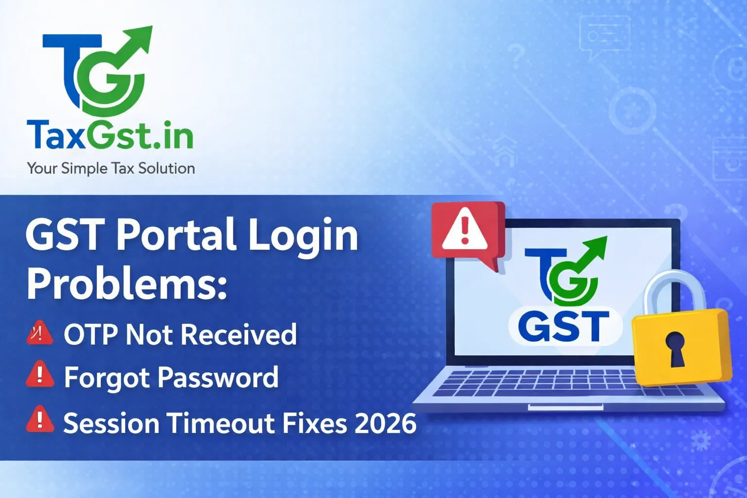GST Portal Login Problems: OTP Not Received, Forgot Password, Session ...